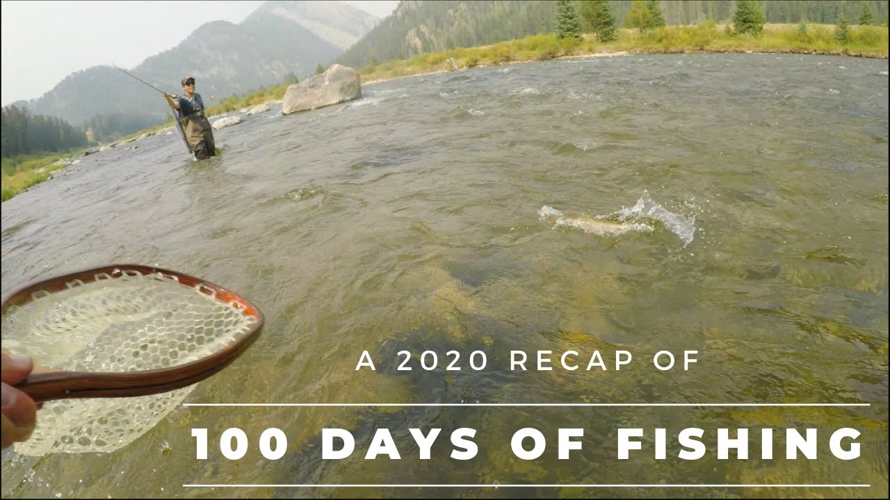 100 Days of Fishing - 2020 Goal Recap and The End of The Montana Trip ...