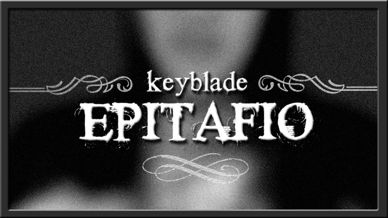 Keyblade - Epitafio (Lyric Video) - YouTube Music