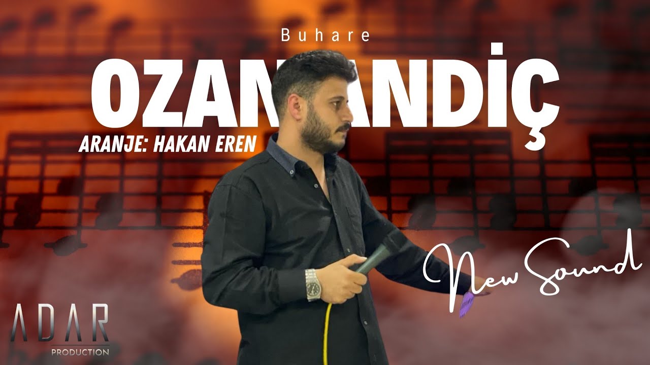 Ozan Andiç Buhare Were Yare 2024 & Aranje: Hakan Eren - YouTube