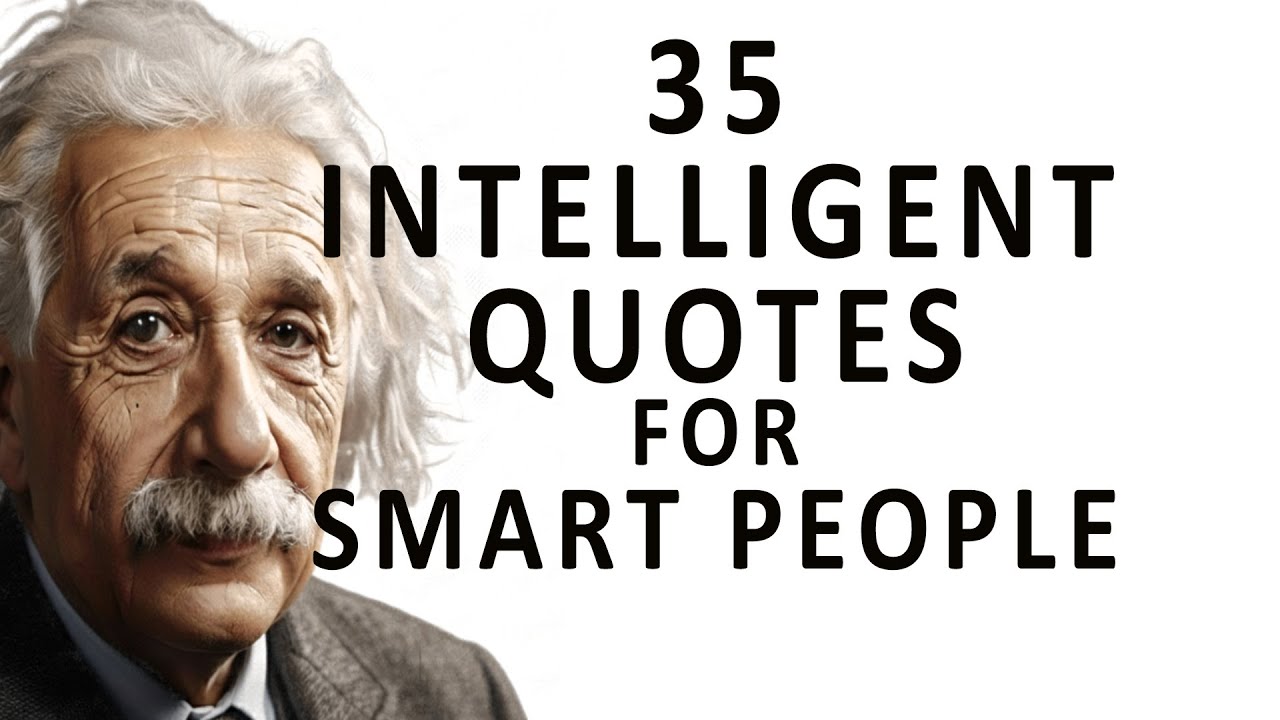 35 intelligent quotes for smart people. Best Wisdom quotes about life ...