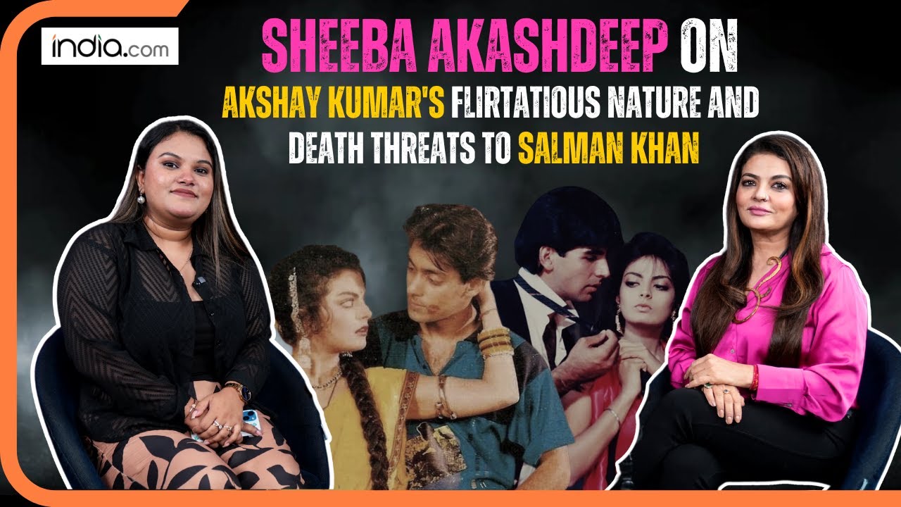 Sheeba Akashdeep on Akshay Kumar's Flirtatious Nature, Salman’s Death Threats & More | Exclusive ...