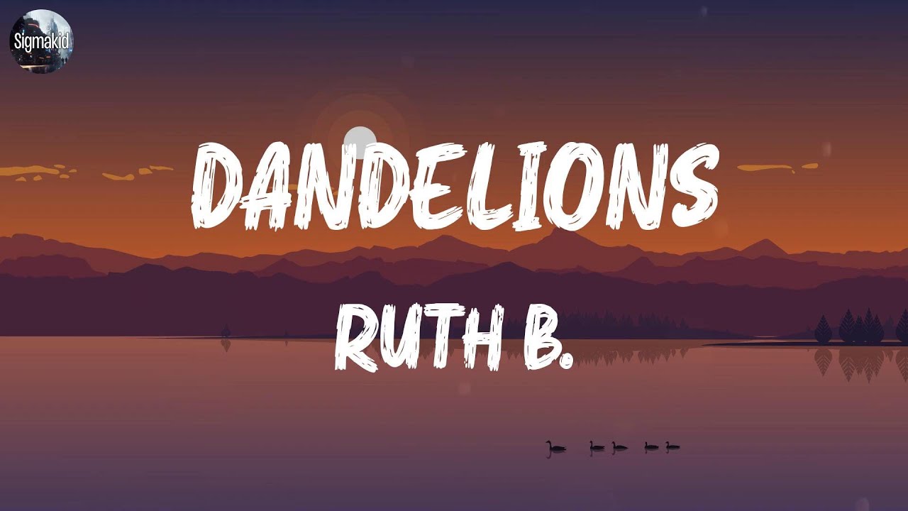 Ruth B. - Dandelions ( Lyrics ) - YouTube