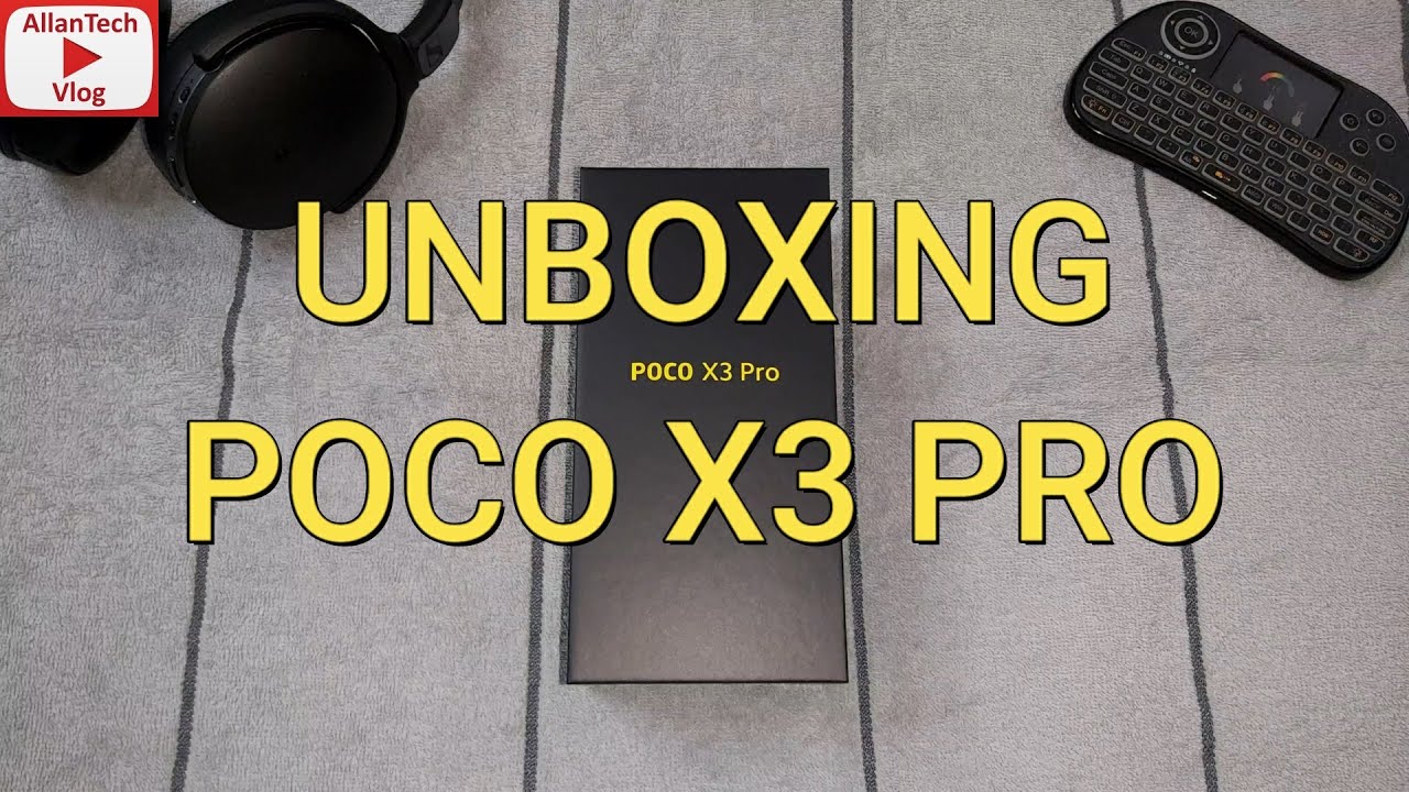 UNBOXING POCO X3 PRO 8GB RAM 256GB ROM - YouTube