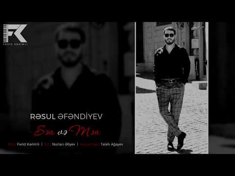 Rəsul Əfəndiyev - Sən və mən (audio)