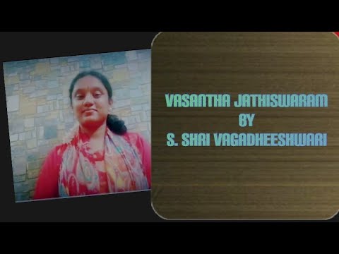 Vasantha jathiswaram | Aadhi thalam | S. Shri vagadheeshwari | Veena ...