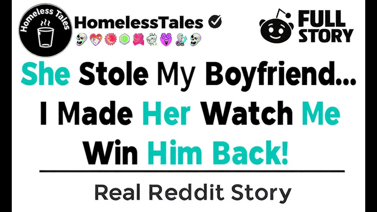 She Stole My Boyfriend… I Made Her Watch Me Win Him Back! - YouTube