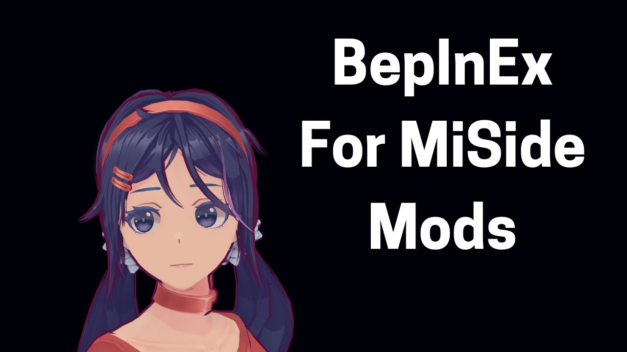 How to get BepInEx for MiSide to get ALL Mods! - YouTube