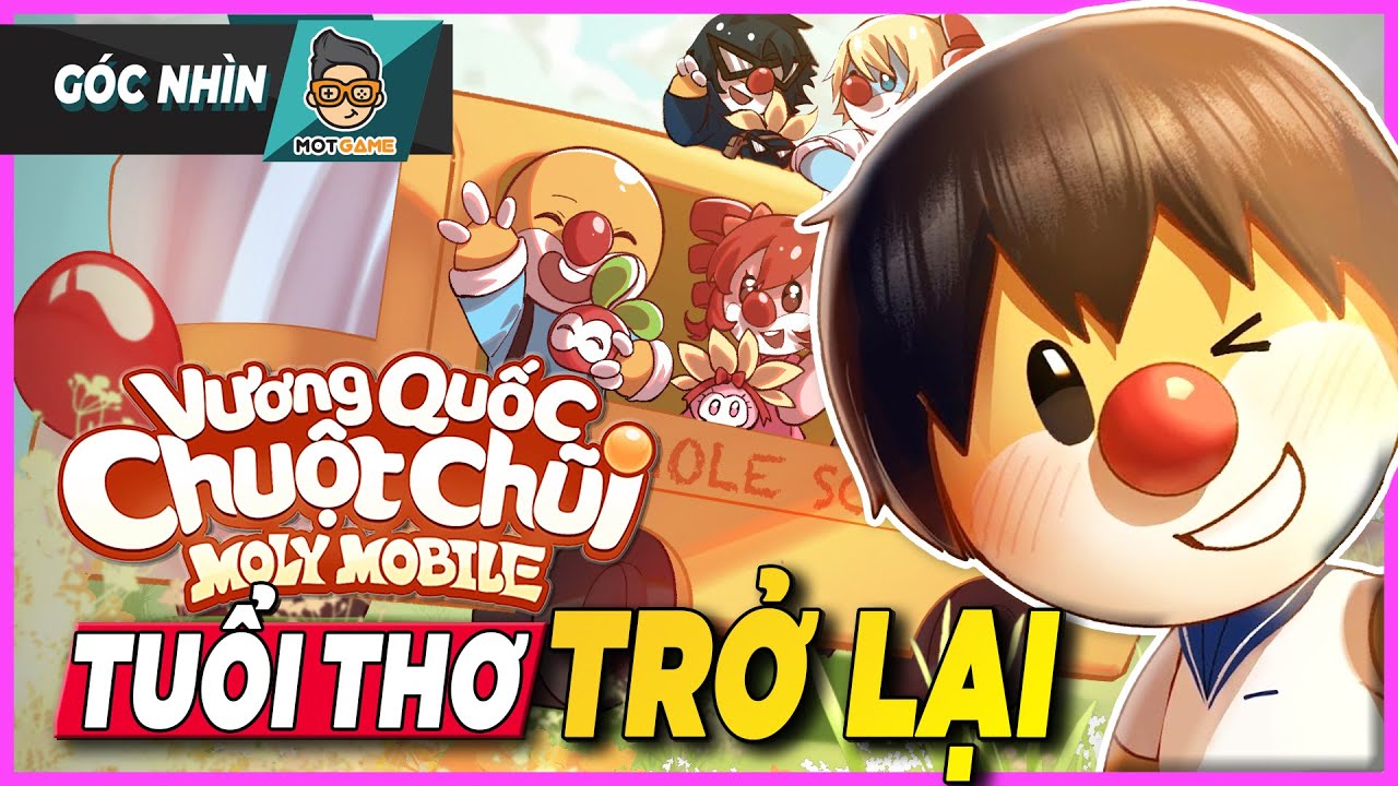 Quay về ký ức tuổi thơ cùng Moly | Mọt Game - YouTube