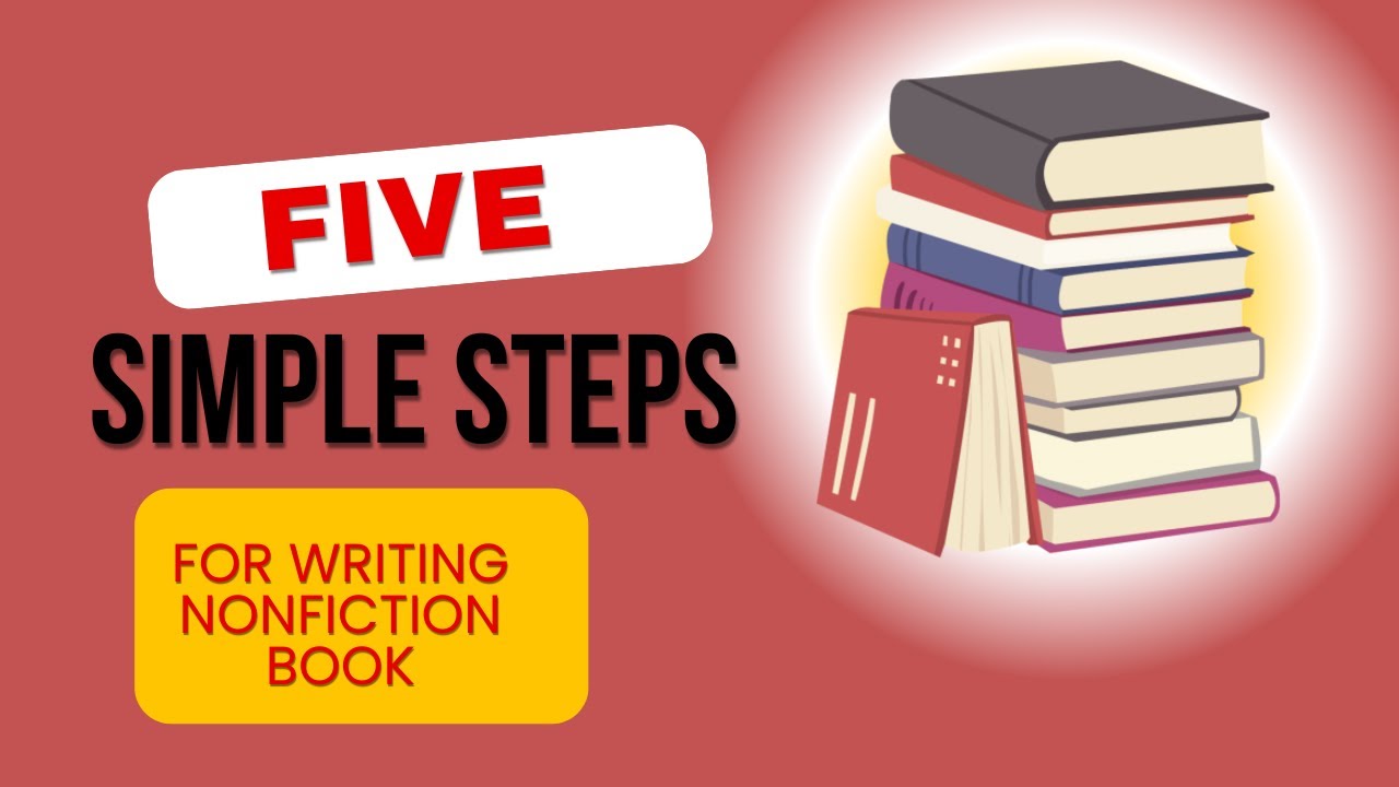 How to Write a Non Fiction Book From Scratch in 5 Easy Steps - YouTube