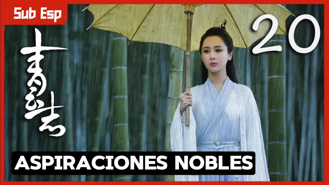 【Sub Esp】🥳Aspiraciones Nobles🥳 EP20 | Leyenda de Chusen | Zhao Liying ...