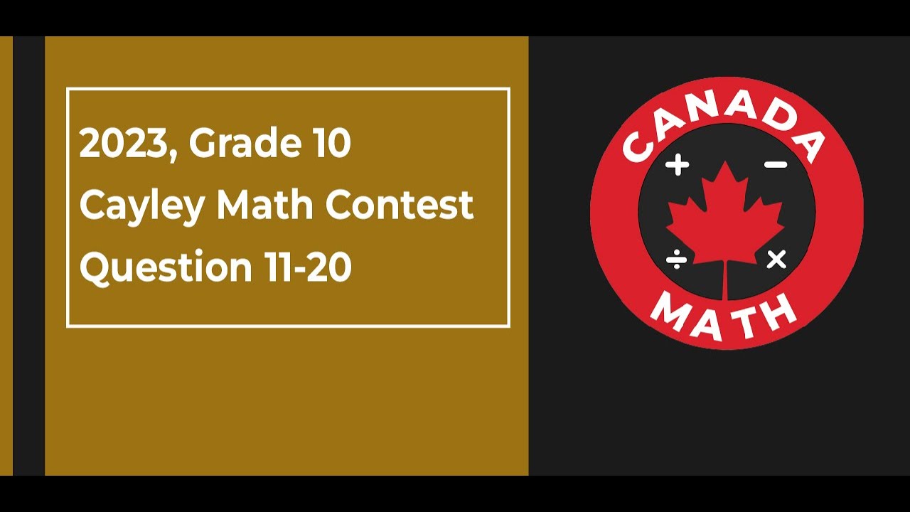 2023, Grade 10, Cayley Math Contest | Questions 11-20 - YouTube