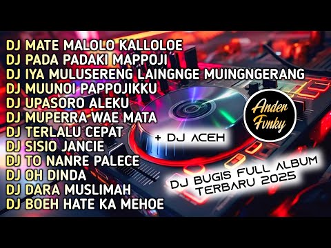 DJ BUGIS FULL ALBUM - KUMPULAN DJ BUGIS VIRAL TIKTOK TERBARU 2025 - DJ BUGIS FULL BASS