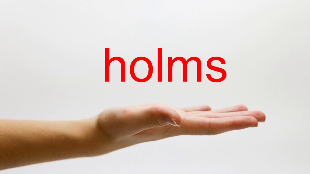 How to Pronounce holms - American English - YouTube