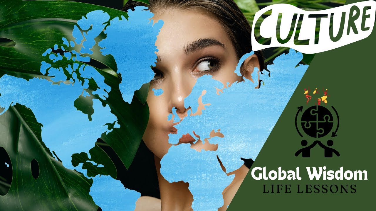 Global Wisdom: Life Lessons From Around the World - YouTube