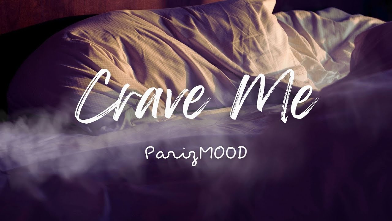 Crave Me - ParizMOOD Official Music Audio - YouTube