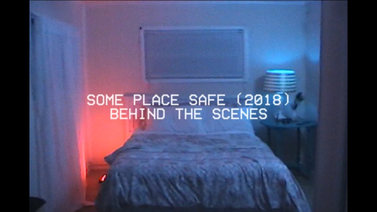 Behind the Scenes | Some Place Safe (2018) - YouTube