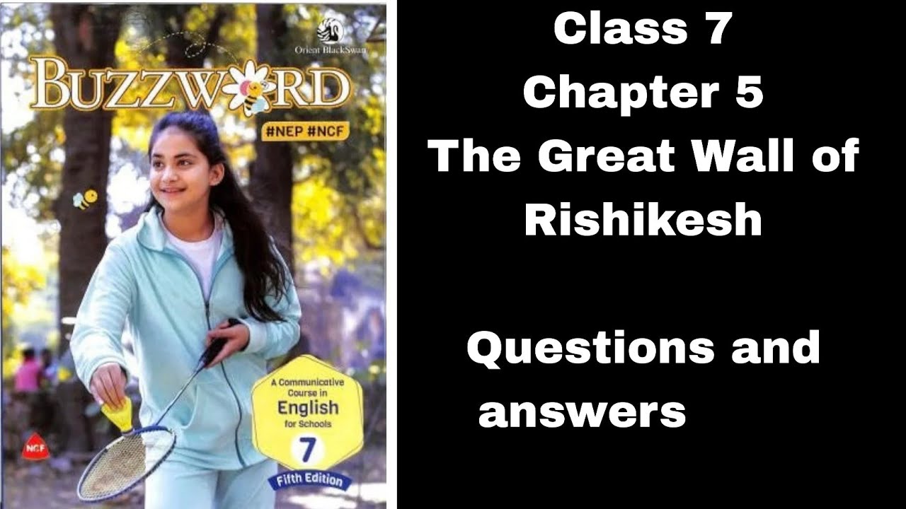 Chapter 5 The Great Wall of Rishikesh || Class 7 || Buzzword english || Study with Kajol - YouTube