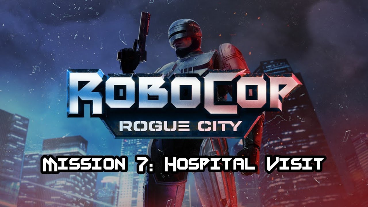 RoboCop Rogue City Mission 7: Hospital Visit - YouTube