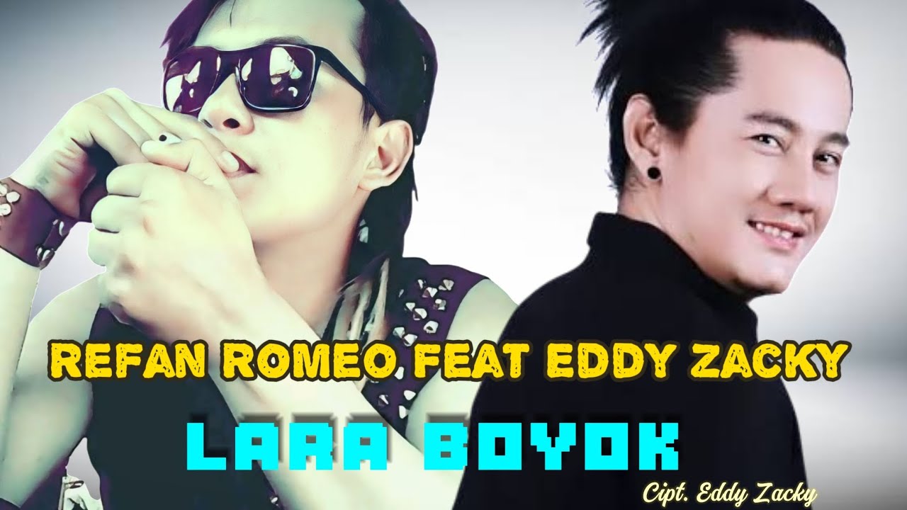 REFAN ROMEO FEAT EDDY ZACKY - LARA BOYOK [ VIDEO KARAOKE HD ] - YouTube