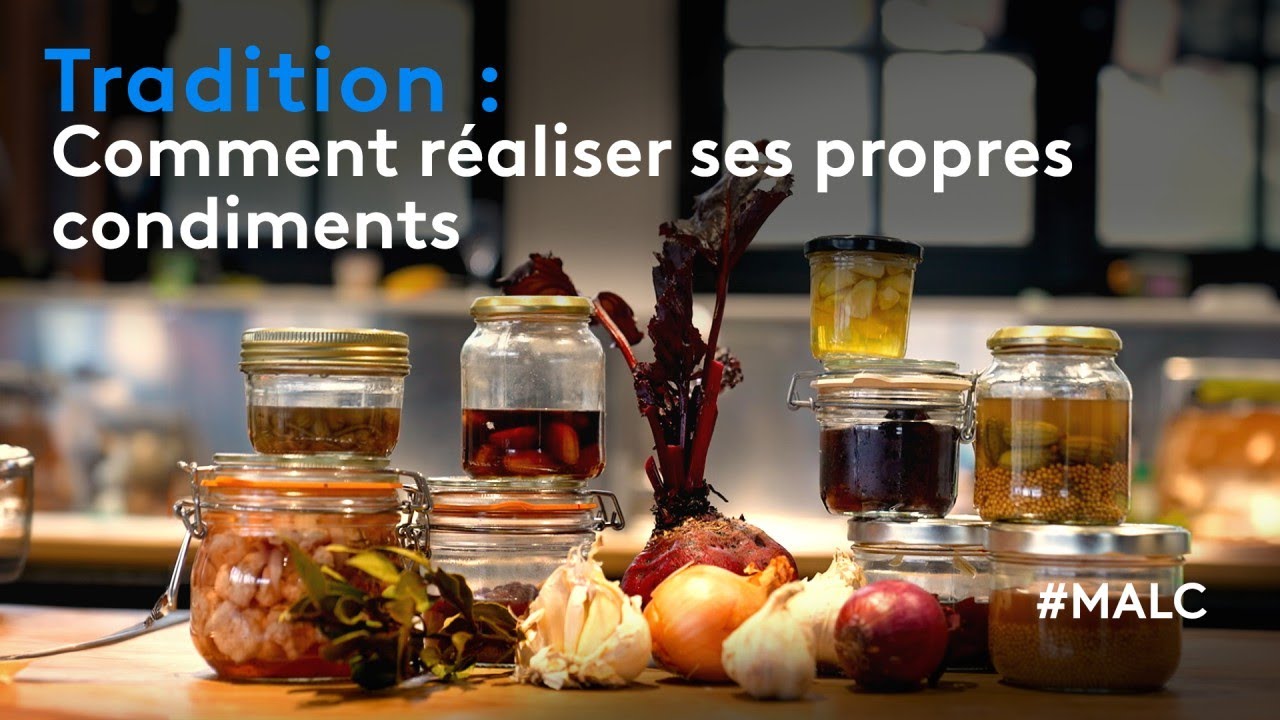 Tradition : comment réaliser ses propres condiments - YouTube