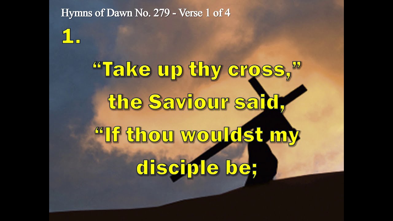 INSTRUMENTAL HYMNS OF DAWN : 279 - TAKE UP THY CROSS (CHRISTIAN ...