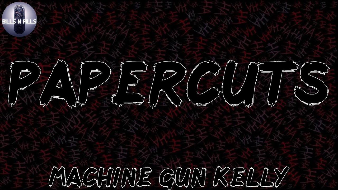 𝐌𝐚𝐜𝐡𝐢𝐧𝐞 𝐆𝐮𝐧 𝐊𝐞𝐥𝐥𝐲, "𝐩𝐚𝐩𝐞𝐫𝐜𝐮𝐭𝐬" (𝐋𝐲𝐫𝐢𝐜 𝐕𝐢𝐝𝐞𝐨) - YouTube
