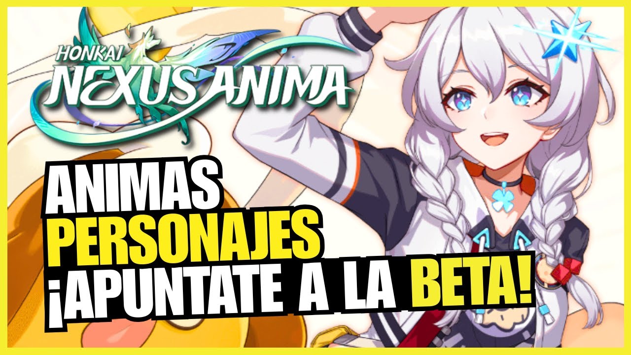 ⚠️ ¡YA ESTA AQUÍ! Gameplay - Closed Beta - Animas - Personajes ⚠️ ...