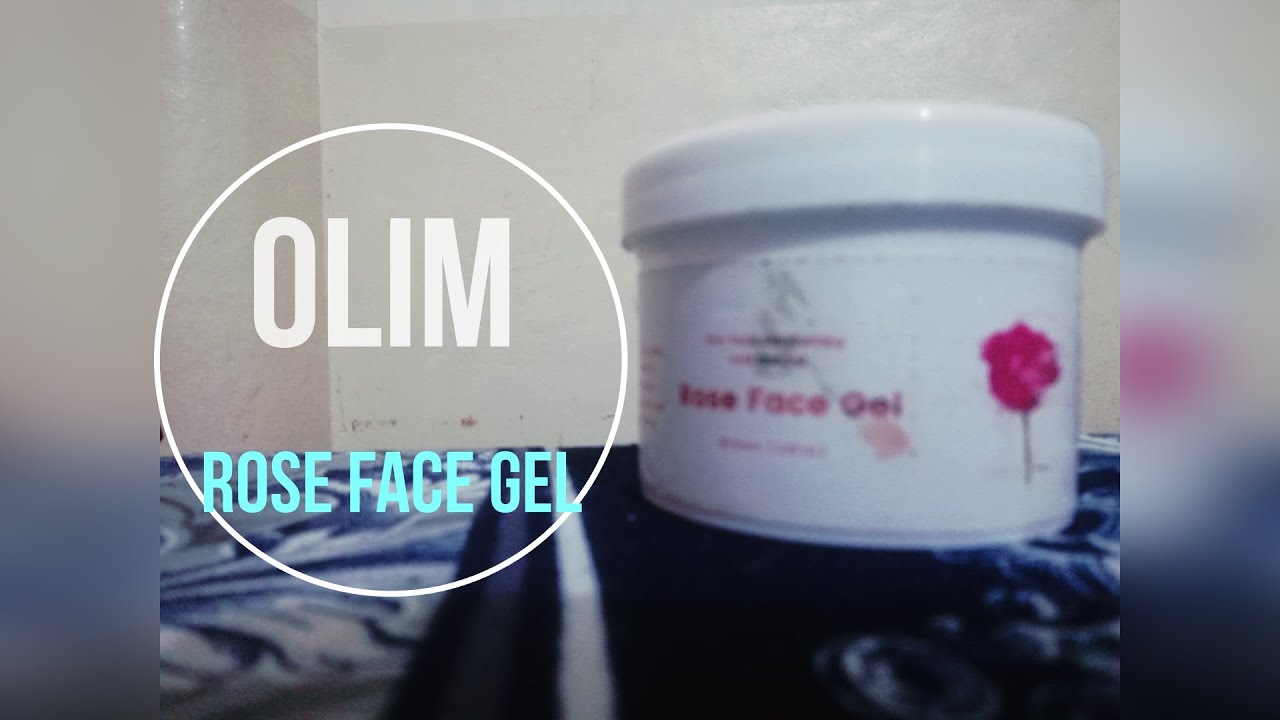 OLIM Rose Face Gel Complete Review Along With Its Importance. - YouTube
