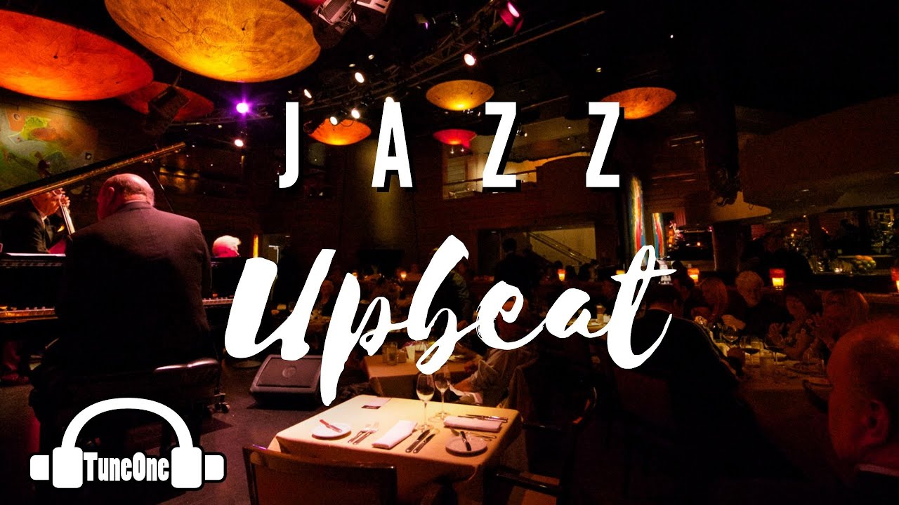Jazz Music Chill - Upbeat Jazz For Good Mood And Positive Energy - YouTube