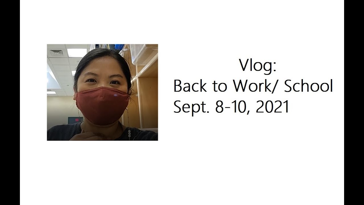 Vlog: back to work/ school (Sept 8-10, 2021) - YouTube