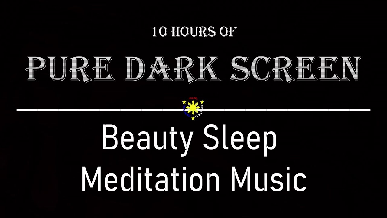 Beauty Sleep Meditation Music (Dark Screen 10 Hour Loop) - YouTube