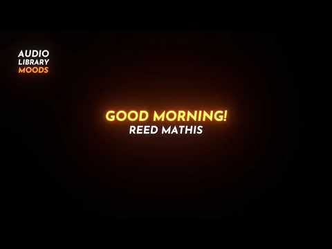 😃 Good Morning! - Reed Mathis ( Children's | Happy ) #RoyaltyFreeMusic ...