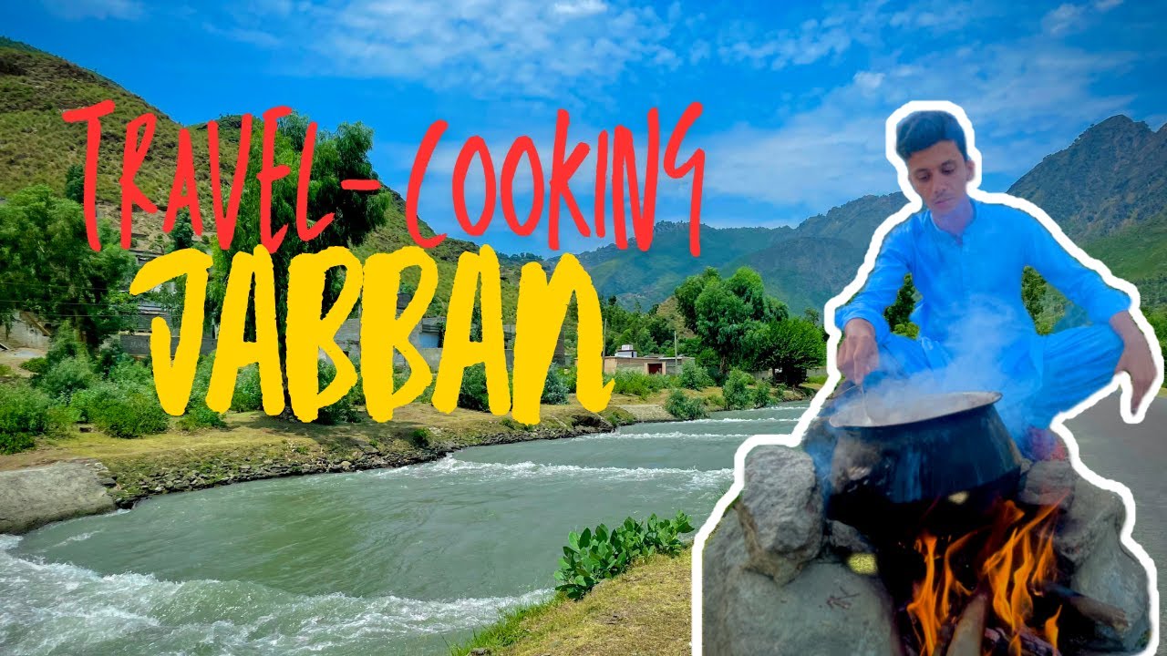 | Cooking | Swimming | Exploring the Green Beauty | Jabban Malakand ...