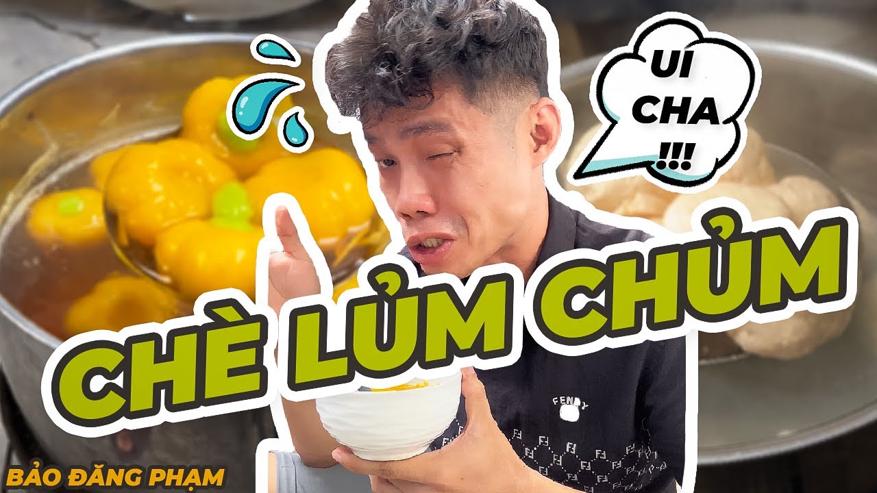 Chè Nhà Làm | Cách Nấu Chè Lủm Chủm (Chè Ỷ) Ngon Tại Nhà | Bảo Đăng ...