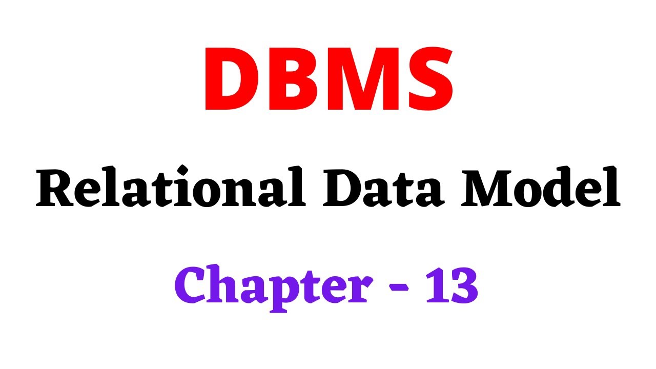 Dbms Chapter 13 Relational Data Model Relation Tuple Attributes 9135