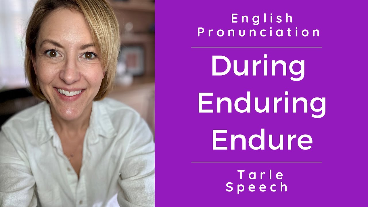 How to Pronounce DURING, ENDURING, ENDURE - American English ...