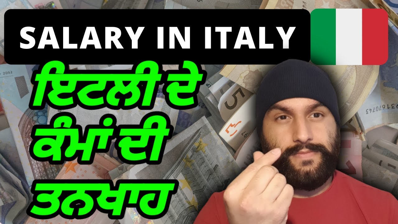 SALARY IN ITALY DI SALARY PAPER 2021 PUNJABI IN ITALY DE NAZARE salary-in-italy-di-salary-paper-2021-punjabi-in-italy-de-nazare