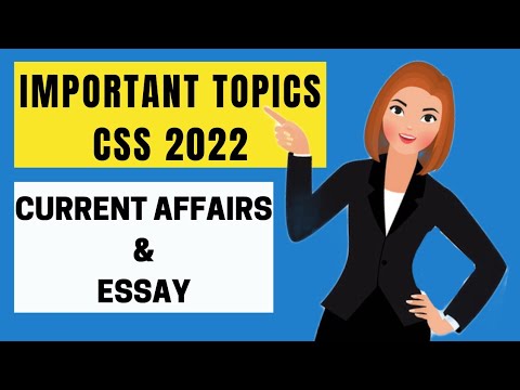 CSS 2022 Current Affairs Important Topics | Important Essay Topics CSS ...