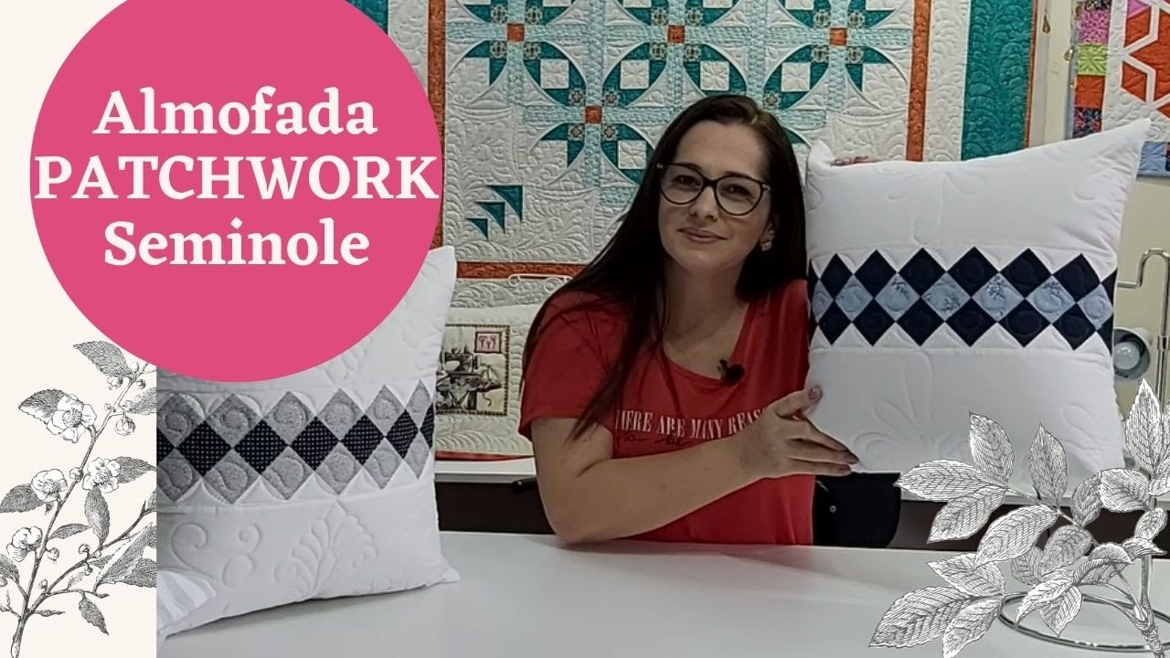 ALMOFADA PATCHWORK - TÉCNICA SEMINOLE | BARRADO DE SEMINOLE PASSO A PASSO - YouTube