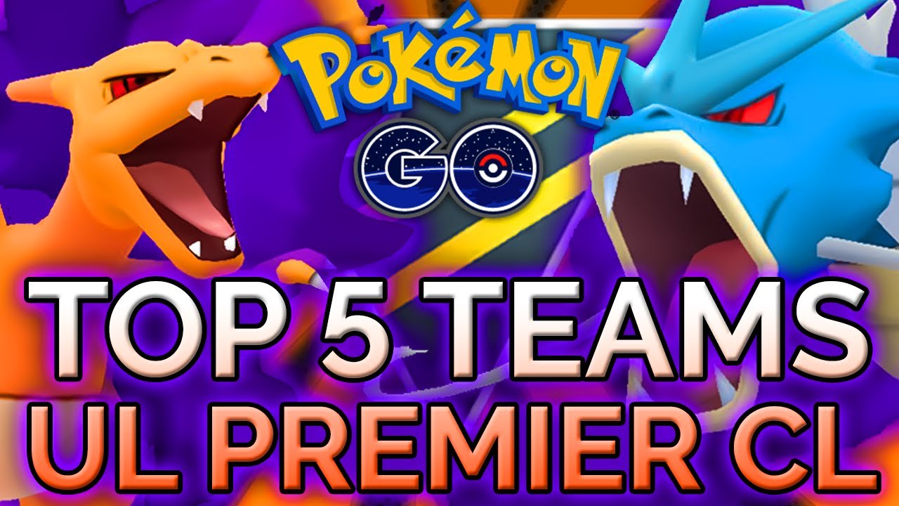 Top 5 Ultra League Premier Classic Teams For The Go Battle League Win