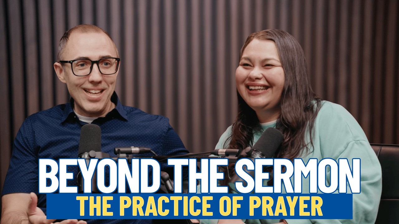 Beyond The Sermon | Episode 7 | The Practice of Prayer - YouTube