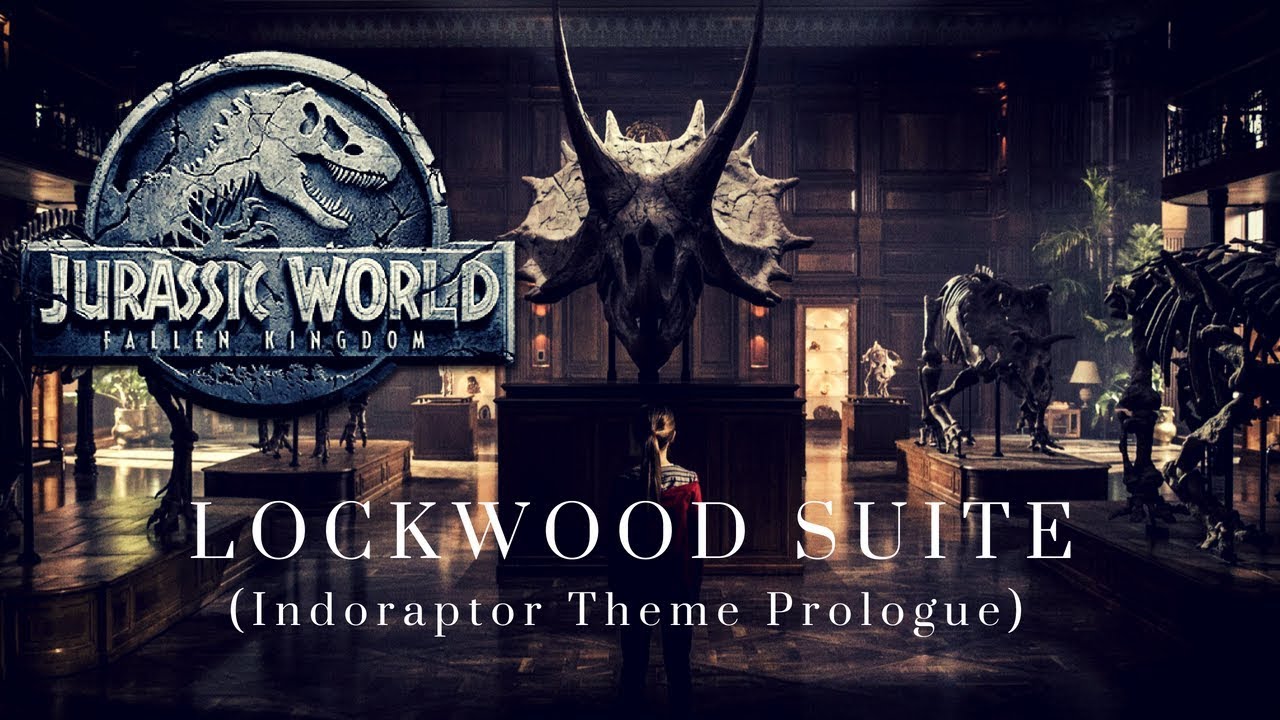 Jurassic World Fallen Kingdom- Lockwood Suite (Indoraptor Theme ...
