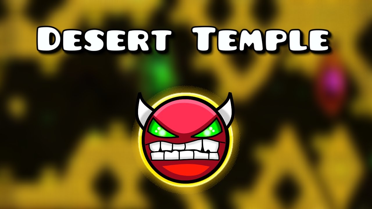 Geometry Dash - Desert Temple by: Michigun and more (Hard Demon) 100% [3/3 coins] - YouTube