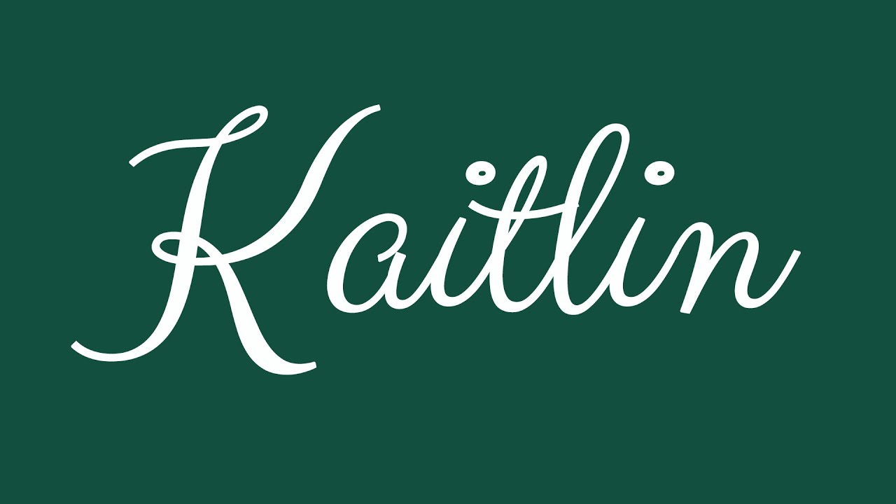 Learn how to Sign the Name Kaitlin Stylishly in Cursive Writing - YouTube