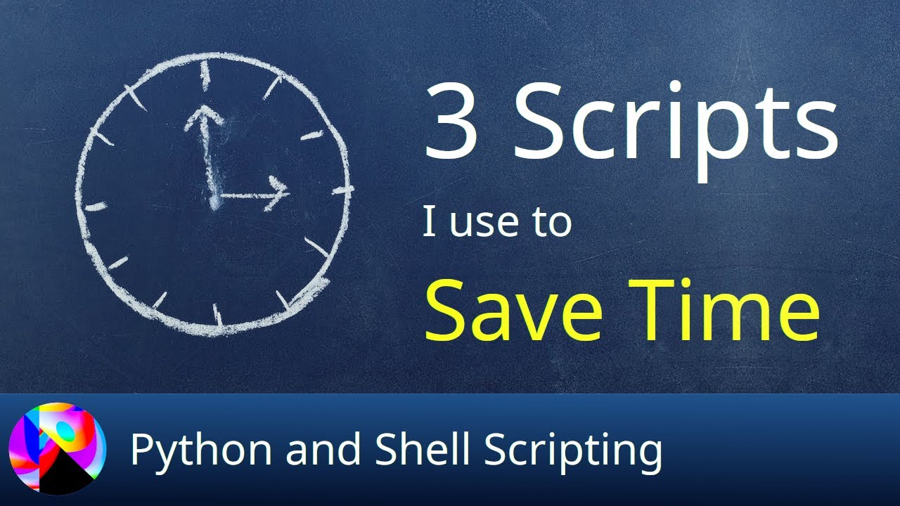 Three Scripts I Use to Save Time - YouTube