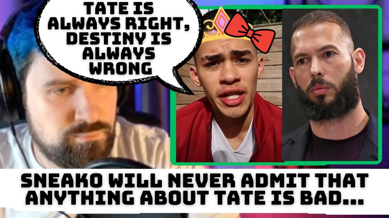 Destiny talks about Sneako's double standard about Destiny and Tate’s ...
