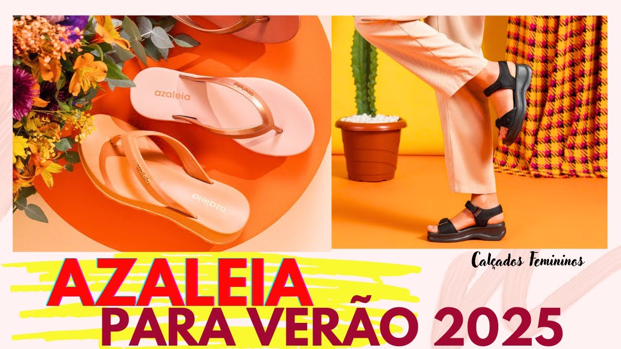 AZALEIA COLEÇÃO DE SANDÁLIAS IDEAIS PARA PRIMAVERA VERÃO 2025 CALÇADOS ...