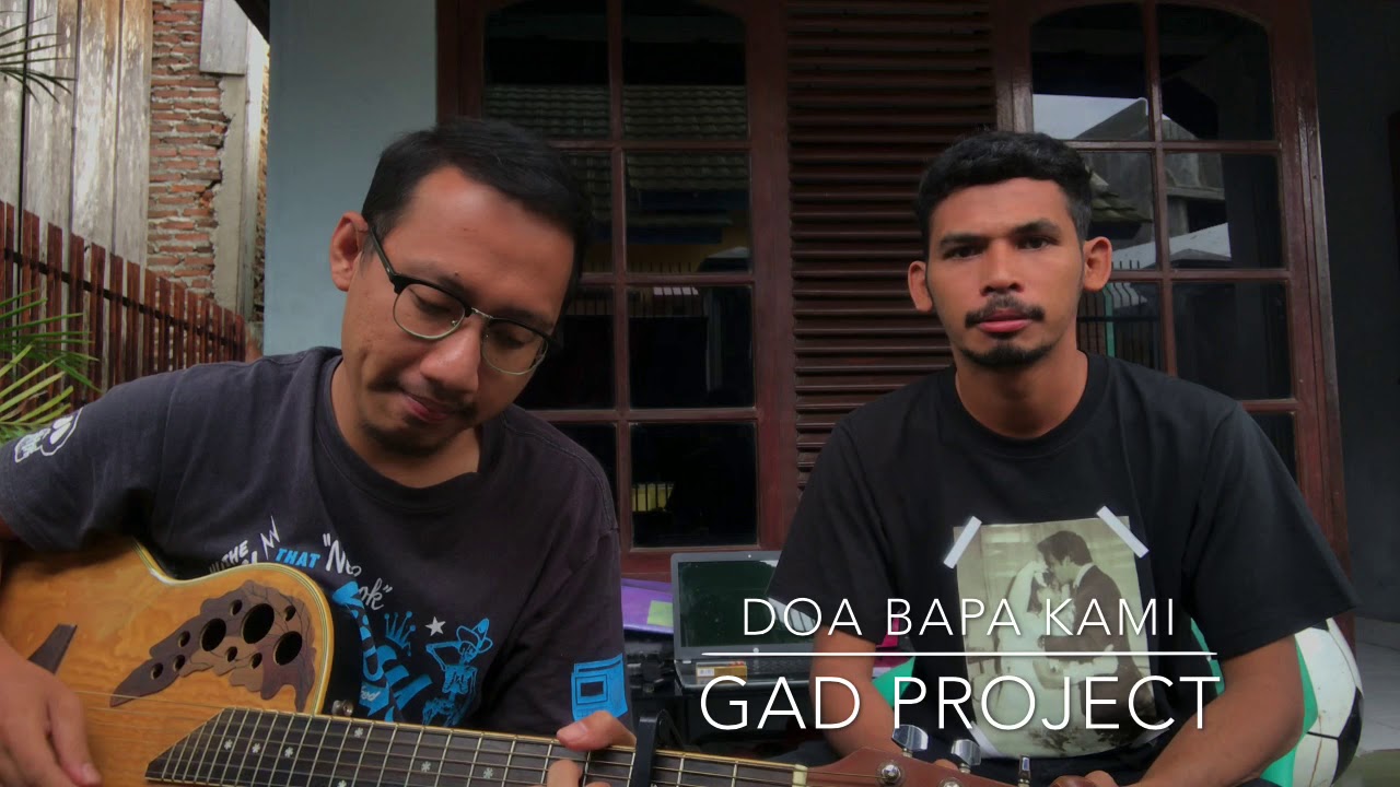 GAD Project - Bapa Kami - YouTube