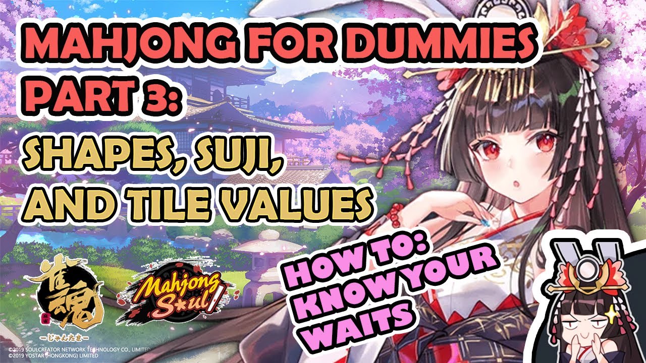 【MahjongSoul/雀魂】JAPANESE MAHJONG FOR DUMMIES - PART 3: SHAPES, SUJI ...