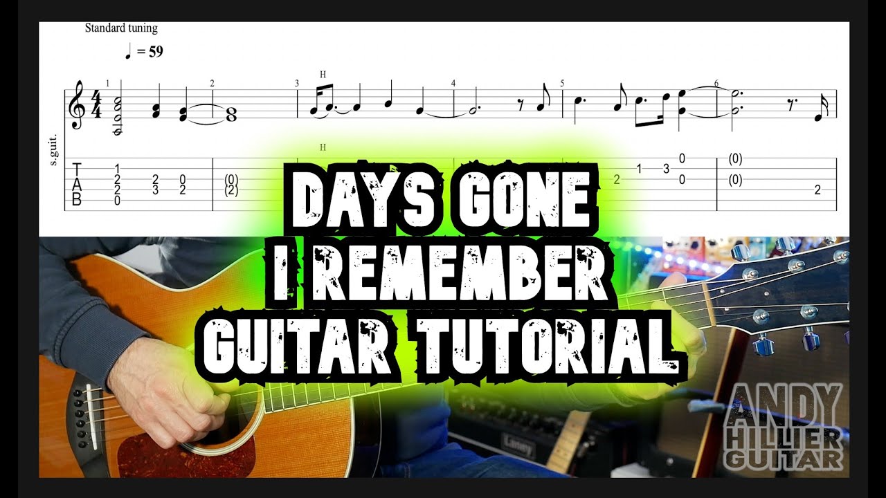 Days Gone I Remember GUITAR TUTORIAL - YouTube